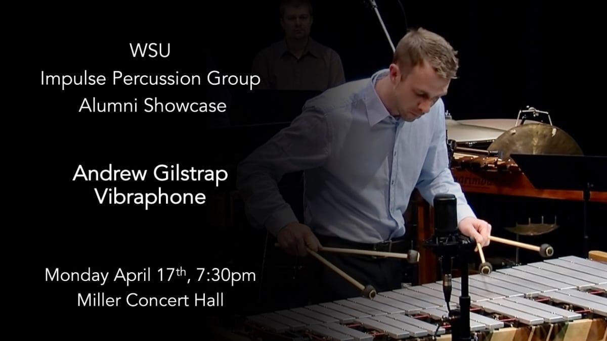 WSU’s Impulse Percussion Group Presents – Year 3 Alumni Showcase ...